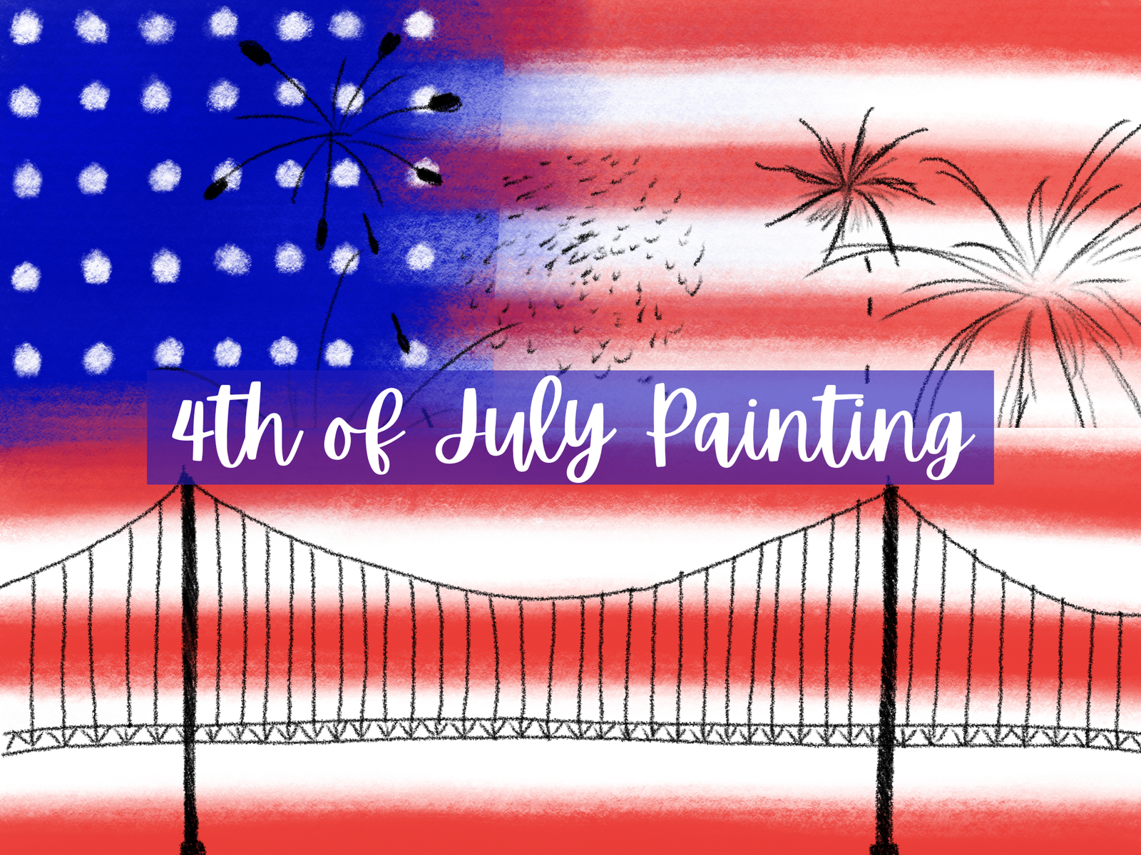 7 Exciting 4th of July Painting